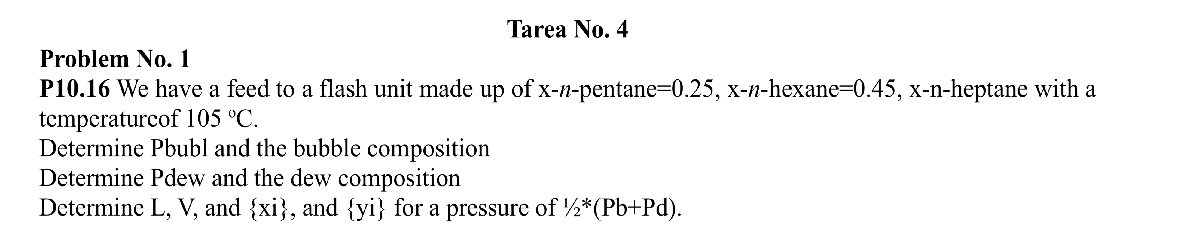 Solved Problem No. 1 P10.16 We have a feed to a flash unit | Chegg.com