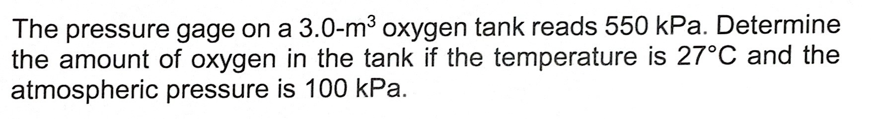 Solved The pressure gage on a 3.0-m3 ﻿oxygen tank reads | Chegg.com