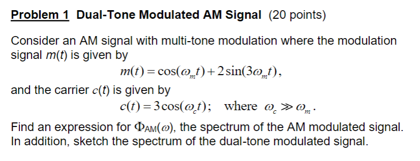 Solved Problem 1 Dual-Tone Modulated AM Signal (20 points) | Chegg.com
