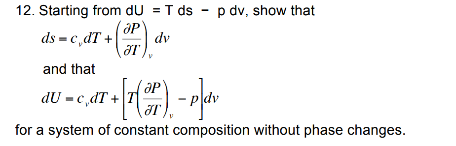 Solved p dv, show that 12. Starting from dU = T ds - ӘР' dv | Chegg.com