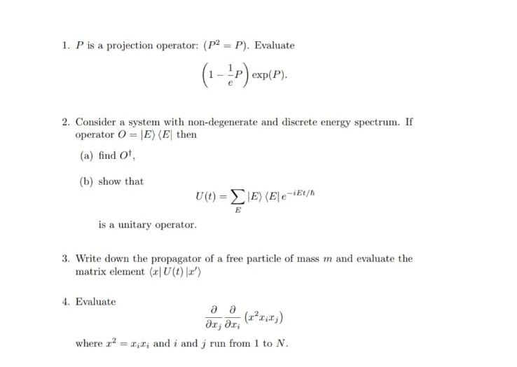 1. P is a projection operator: (P2=P). Evaluate | Chegg.com