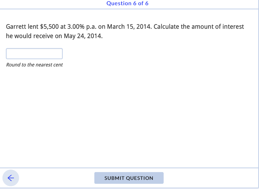 Solved Garrett lent $5,500 at 3.00% p.a. on March 15,2014 . | Chegg.com