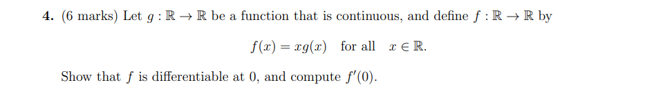 Solved 4. (6 marks) Let g:R→R be a function that is | Chegg.com