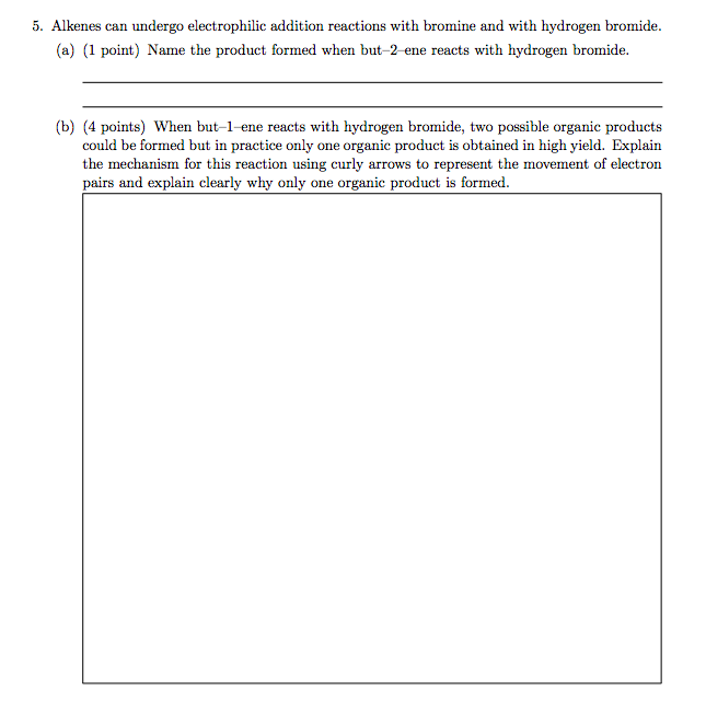 Solved 5. Alkenes can undergo electrophilic addition | Chegg.com
