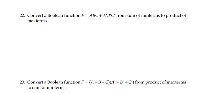 Solved 22. Convert a Boolean function F=ABC+A′B′C′ from sum | Chegg.com