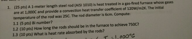 Solved 1. (25 pts) A 1-meter length steel rod (AISI 1010) is | Chegg.com