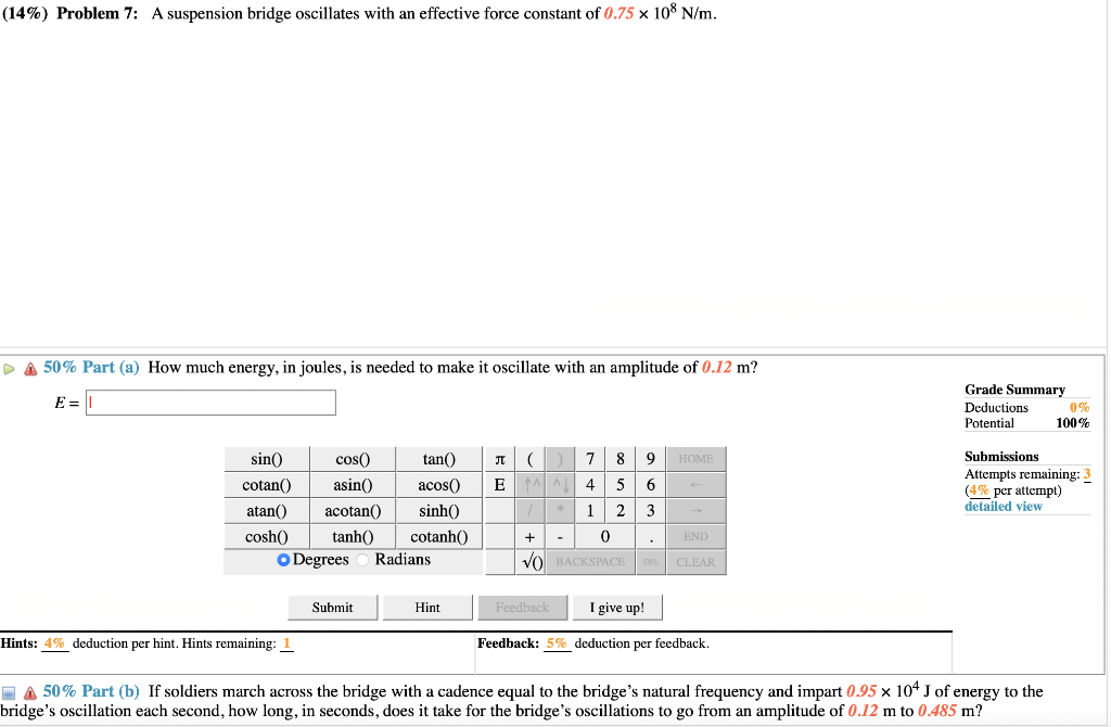 Solved (14%) Problem 7: A suspension bridge oscillates with | Chegg.com