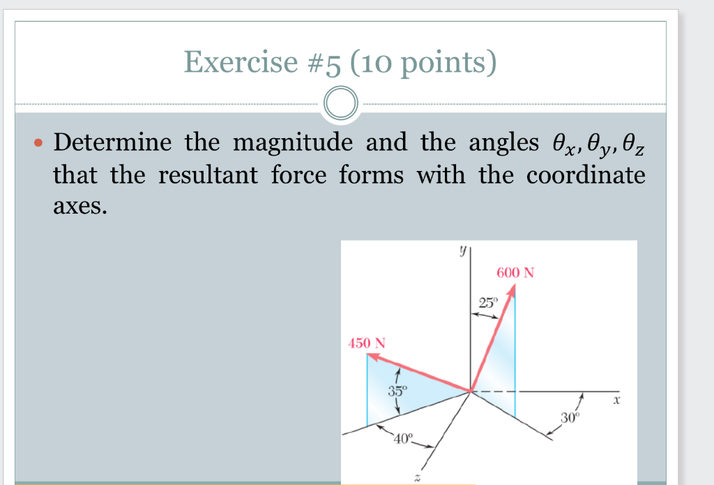 Solved Exercise \#5 (10 points) Determine the magnitude and | Chegg.com Solved Exercise \#5 (10 points) Determine the magnitude and | Chegg.com