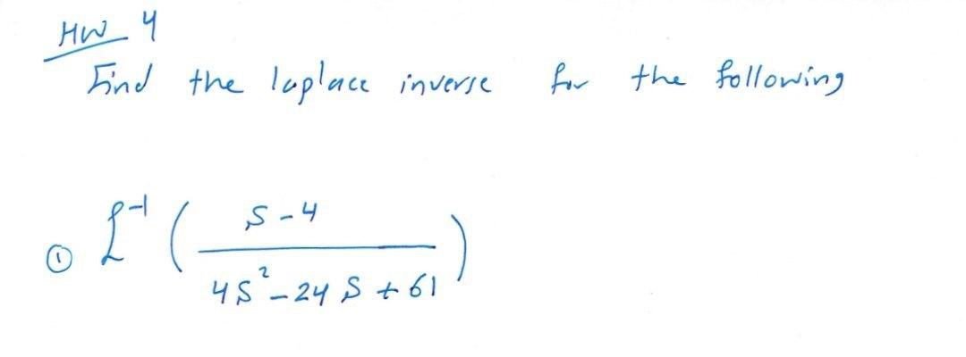 Solved HWY Find the laplace inverse for the following 4 - کر | Chegg.com