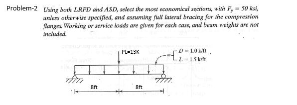 Solved Problem-2 Using both LRFD and ASD, select the most | Chegg.com