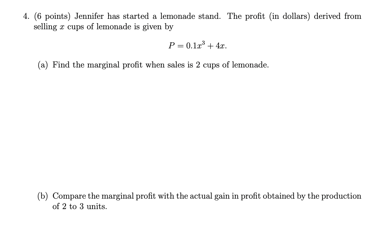 Solved 4. (6 points) Jennifer has started a lemonade stand. | Chegg.com
