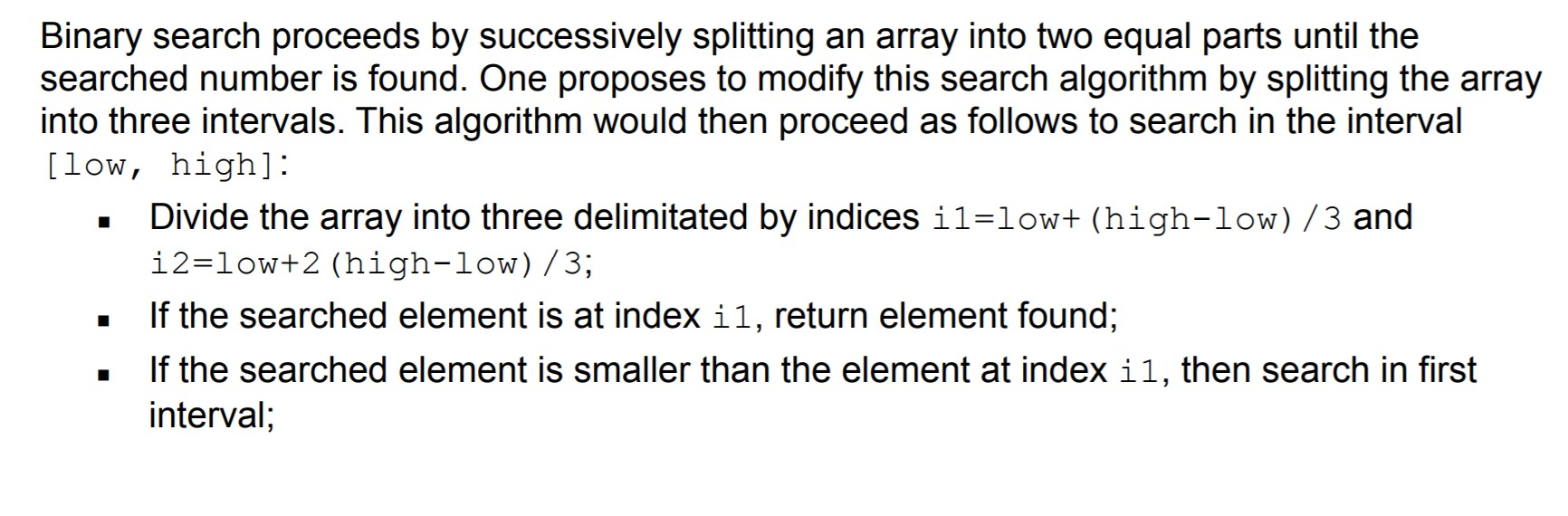 Solved Binary search proceeds by successively splitting an | Chegg.com