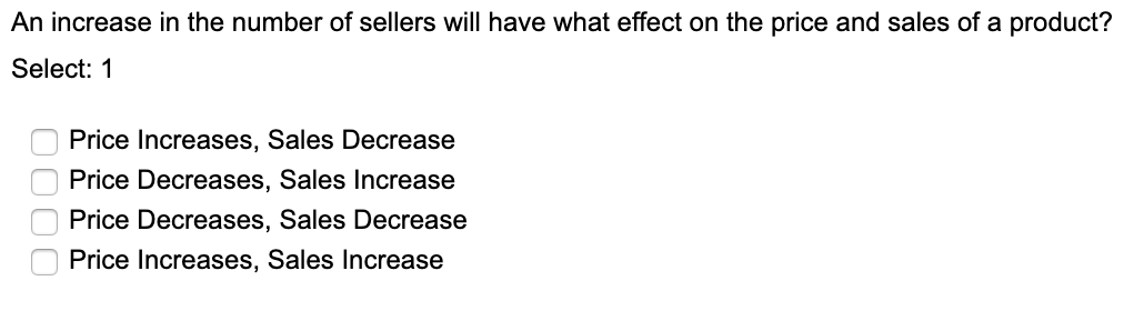 Solved An increase in the number of sellers will have what | Chegg.com