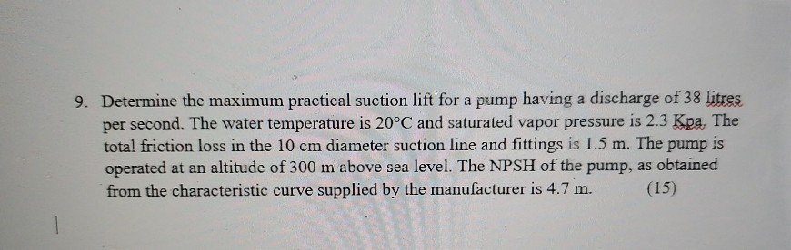 Solved 9. Determine the maximum practical suction lift for a | Chegg.com
