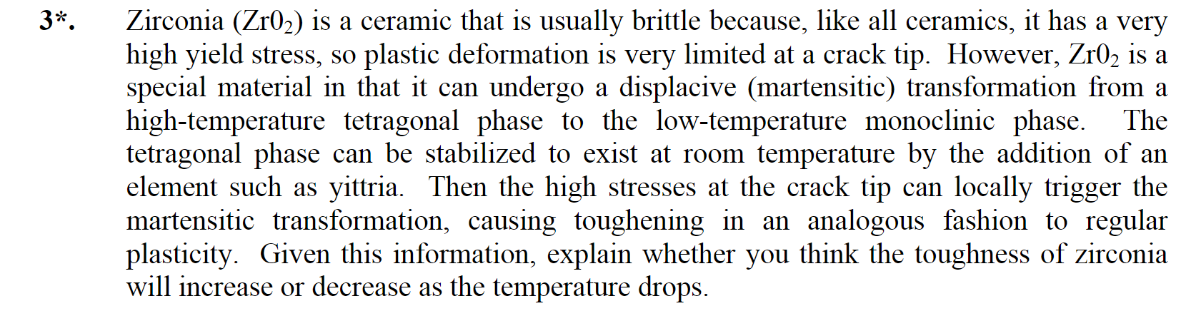Solved 3*. Zirconia (Zr02) is a ceramic that is usually | Chegg.com