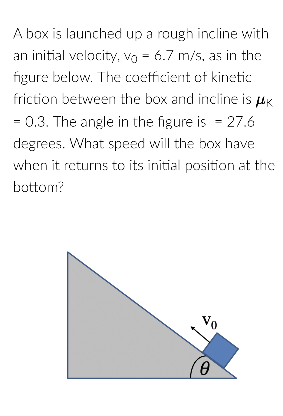 Solved A box is launched up a rough incline with an initial | Chegg.com