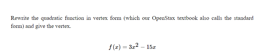Solved Rewrite the quadratic function in vertex form (which | Chegg.com