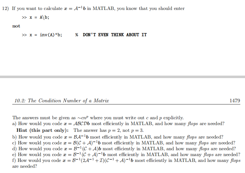12) If you want to calculate x = A-1b in MATLAB, you | Chegg.com