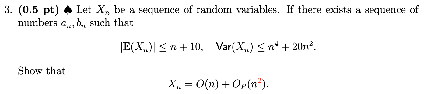 Solved (0.5 pt) L Let Xn be a sequence of random variables. | Chegg.com