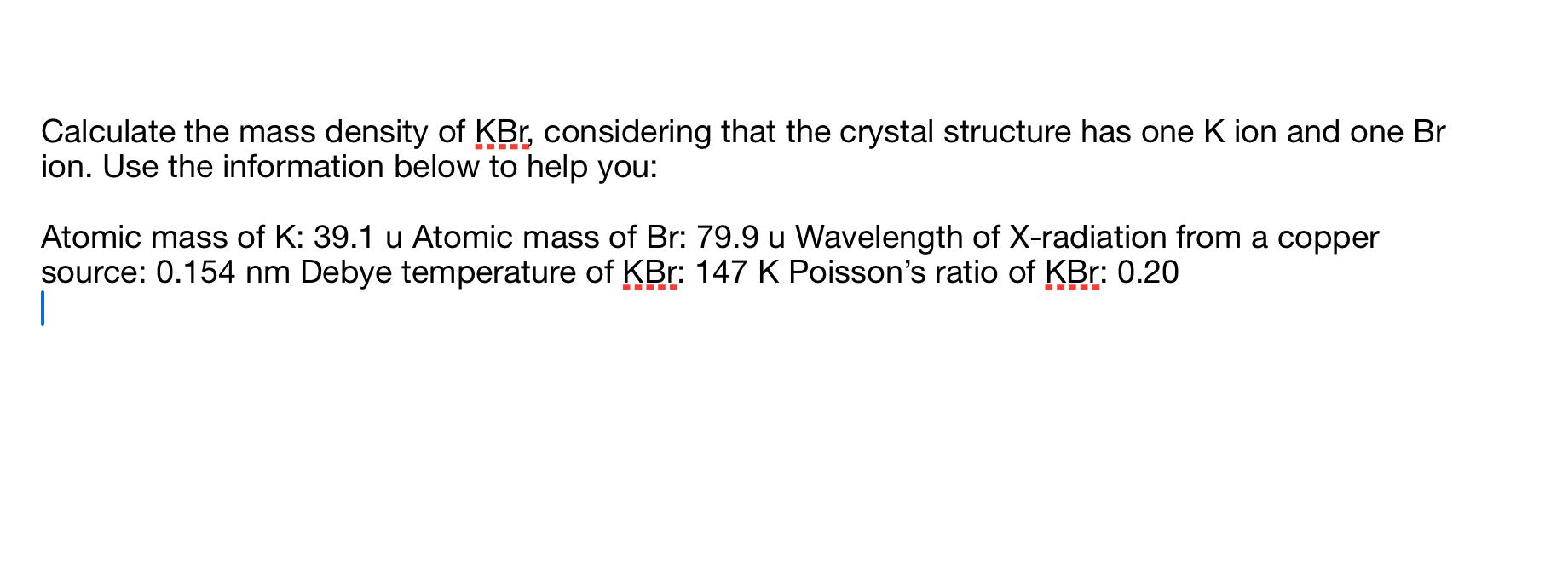 Solved Calculate the mass density of KBr, considering that | Chegg.com