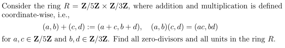 Solved Consider the ring R = Z/52 x Z/3Z, where addition and | Chegg.com