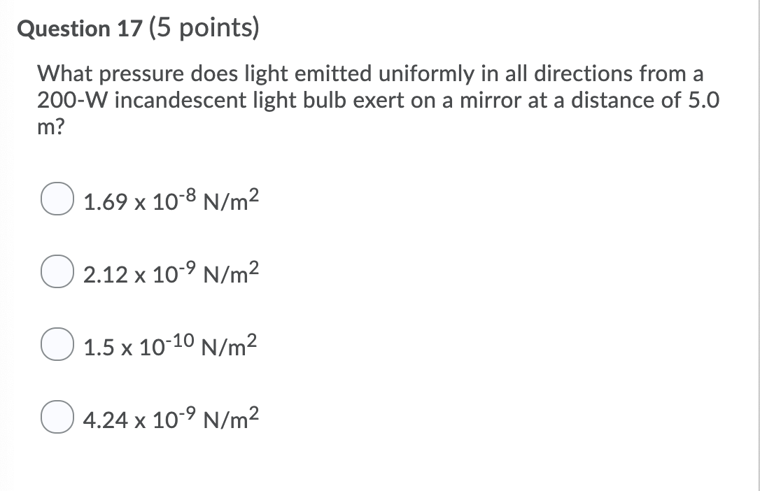 Solved Question 17 (5 points) What pressure does light | Chegg.com