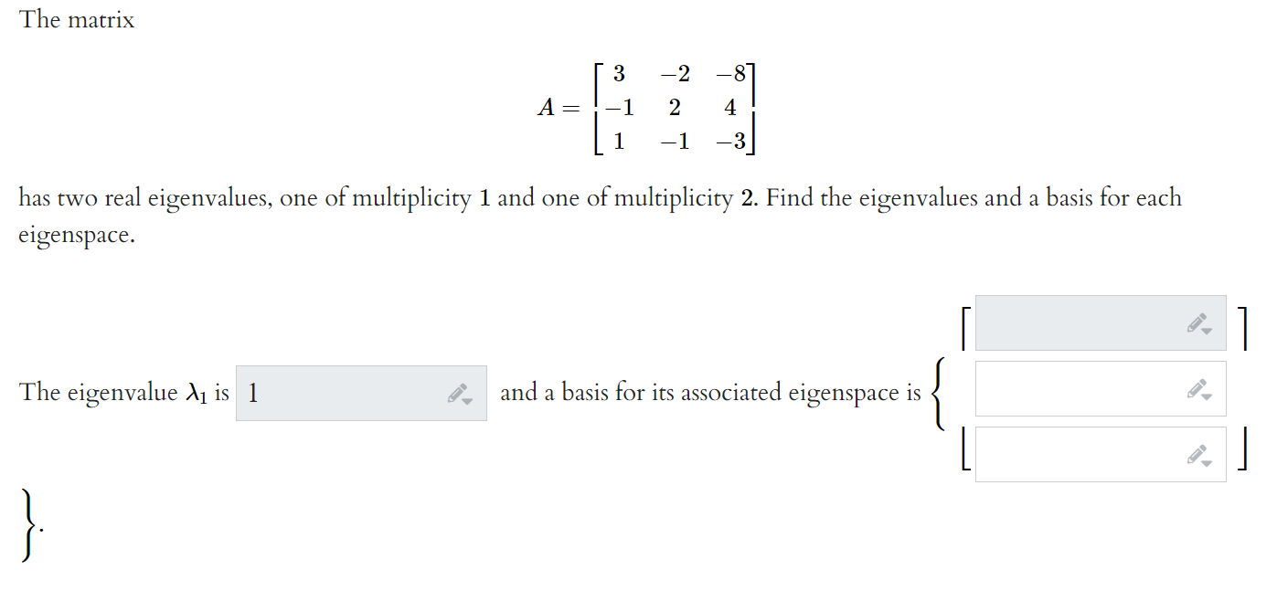 Solved The matrix A=⎣⎡3−11−22−1−84−3⎦⎤ has two real | Chegg.com