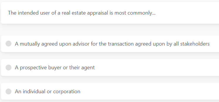 Solved The intended user of a real estate appraisal is most | Chegg.com