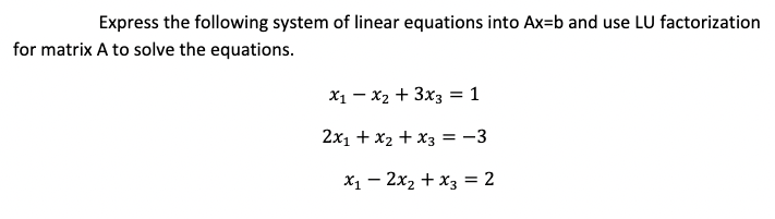 Solved Express the following system of linear equations into | Chegg.com