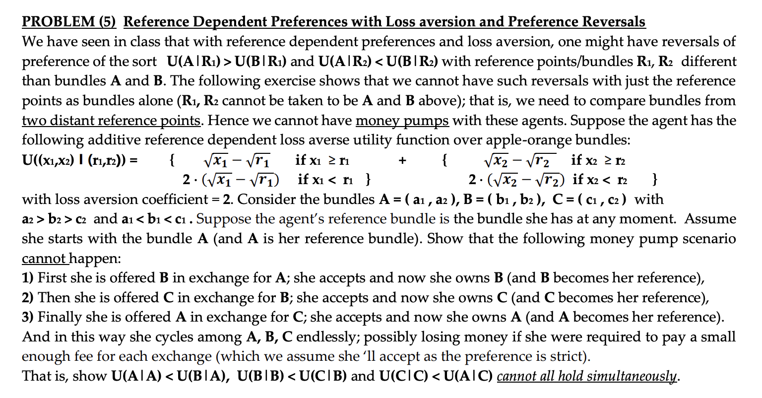 Solved PROBLEM (5) ﻿Reference Dependent Preferences with | Chegg.com