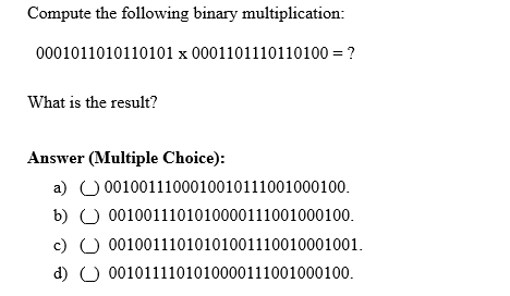 Solved Compute the following binary multiplication: | Chegg.com