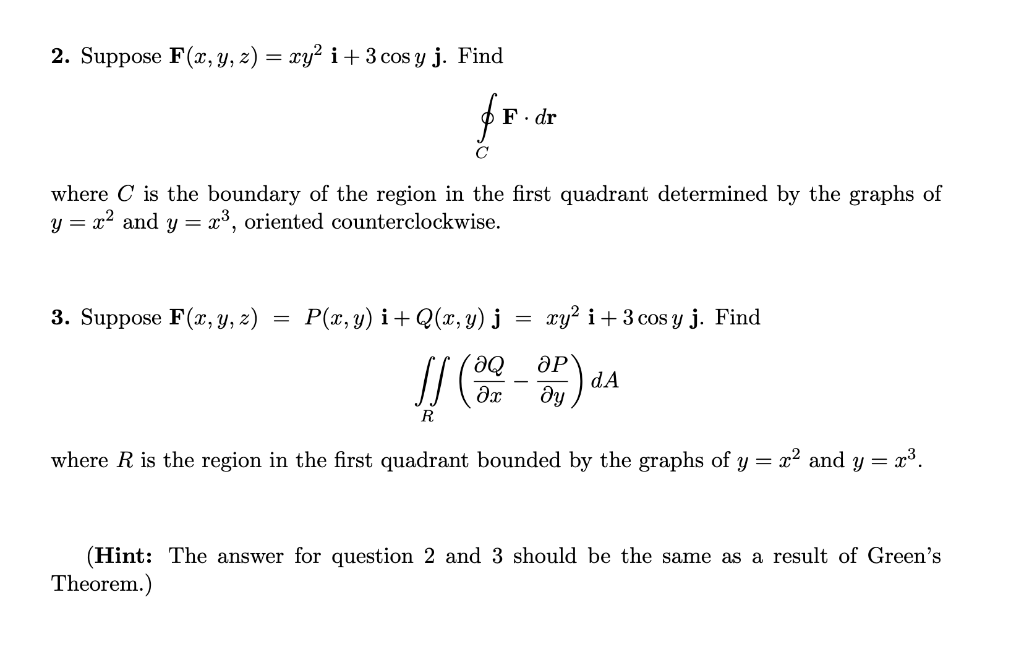 Solved 2. Suppose F(x, y, z) = xy2 i + 3 cos y j. Find OF. | Chegg.com Solved 2. Suppose F(x, y, z) = xy2 i + 3 cos y j. Find OF. | Chegg.com