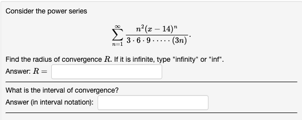 Solved Consider the power series ∑n=1∞3⋅6⋅9⋯⋯(3n)n2(x−14)n | Chegg.com