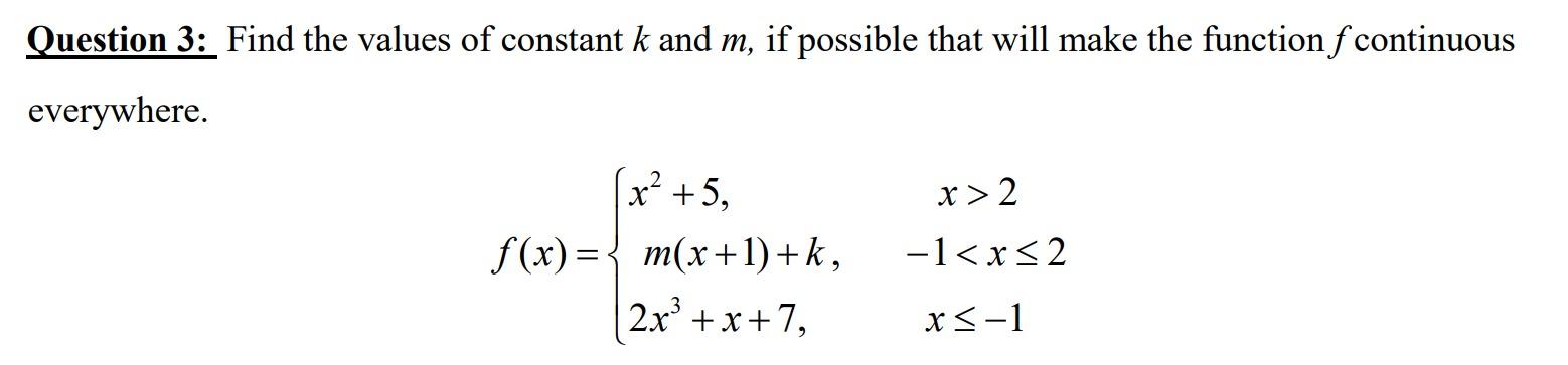 Solved Question 3: Find the values of constant k and m, if | Chegg.com