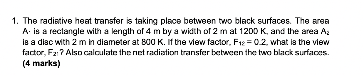 Solved The radiative heat transfer is taking place between | Chegg.com