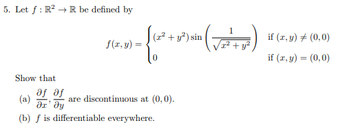 Solved 5. Let f: R2 + R be defined by S (2²- (2? + y) sin | Chegg.com