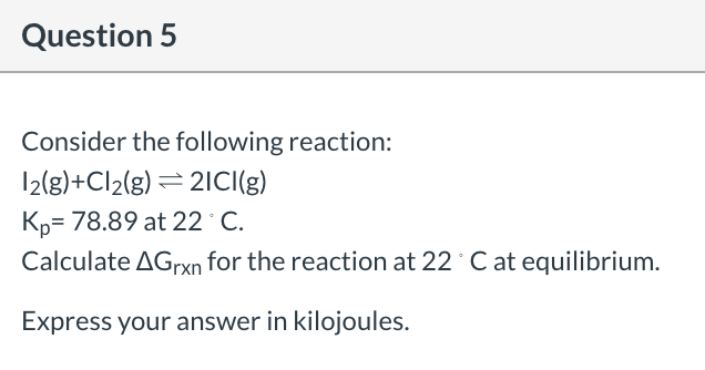 Solved Question 5 Consider the following reaction: | Chegg.com