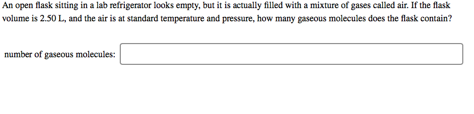 Solved An open flask sitting in a lab refrigerator looks | Chegg.com