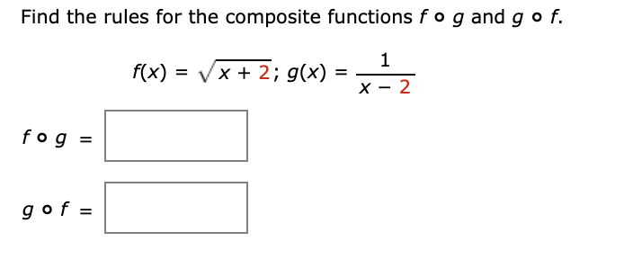 Solved Find the rules for the composite functions fog and go | Chegg.com