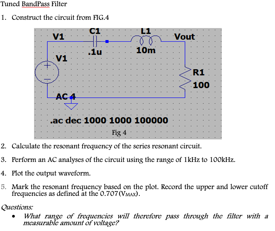 Solved Tuned BandPass Filter 1. Construct the circuit from | Chegg.com