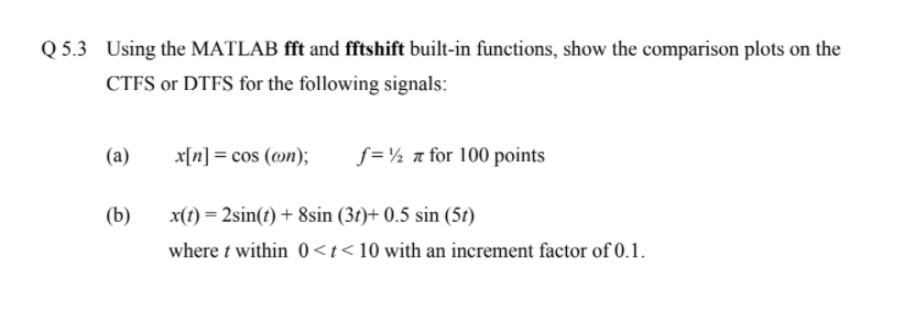 Solved Q 5.3 Using the MATLAB fft and fftshift built-in | Chegg.com