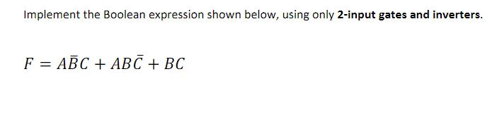 Solved Implement the Boolean expression shown below, using | Chegg.com