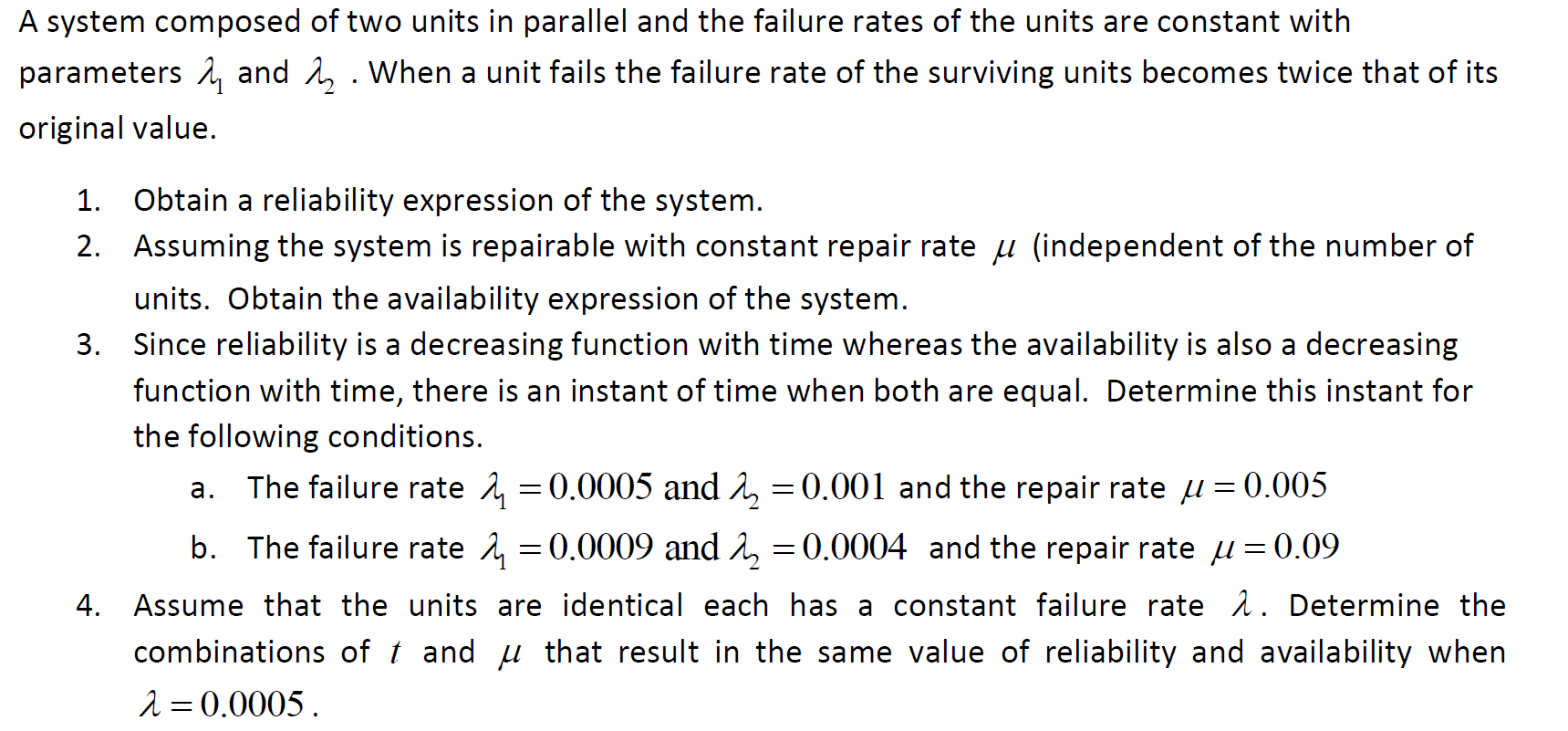 A system composed of two units in parallel and the | Chegg.com