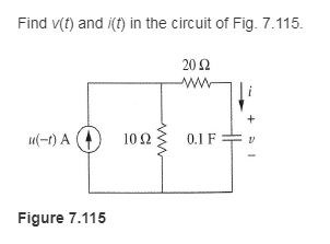 Solved Find v(t) and i(t) in the circuit of Fig. 7.115. 20 Ω | Chegg.com