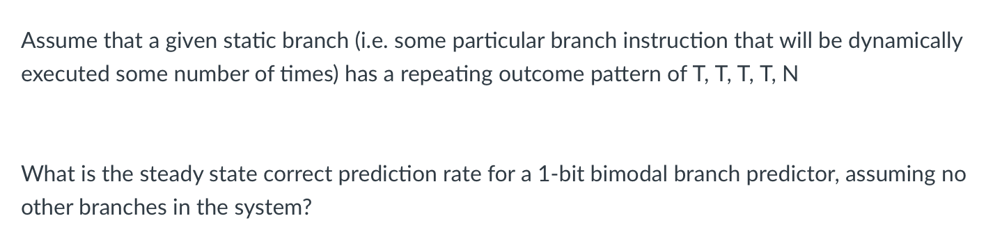 Solved Assume that a given static branch (i.e. some | Chegg.com