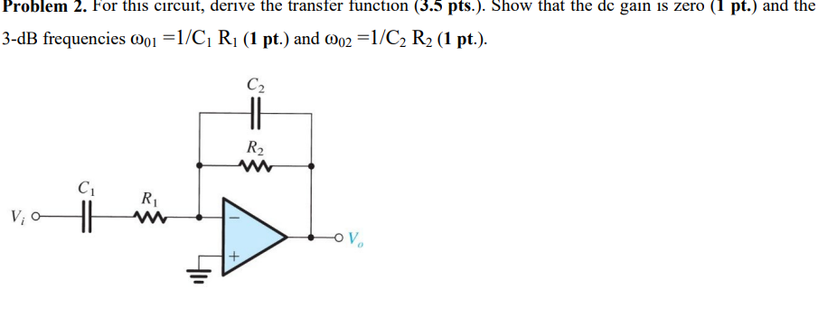 Solved Problem 2. For this circuit, derive the transter | Chegg.com
