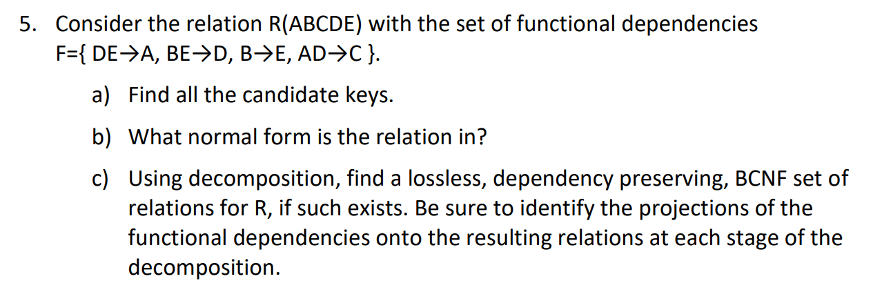 Solved 5. Consider the relation R(ABCDE) with the set of | Chegg.com