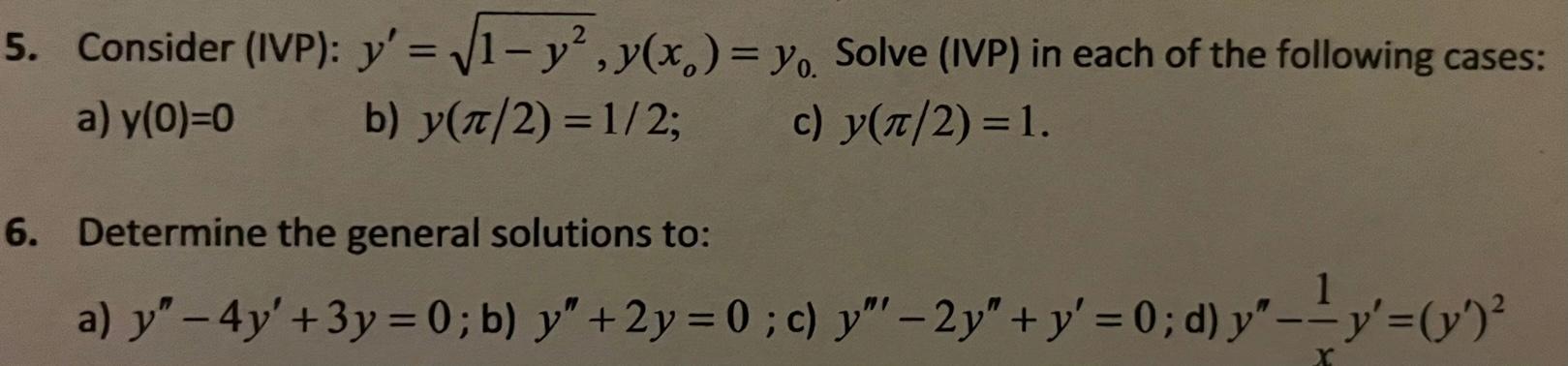 Solved 5. Consider (IVP): y′=1−y2,y(xo)=y0.. Solve (IVP) in | Chegg.com