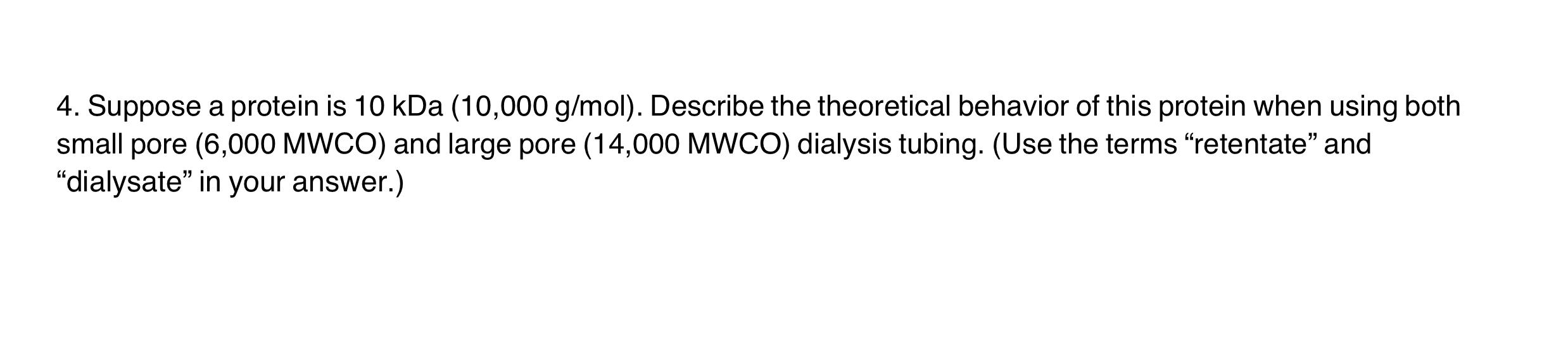 Solved 4. Suppose a protein is 10 kDa (10,000 g/mol). | Chegg.com