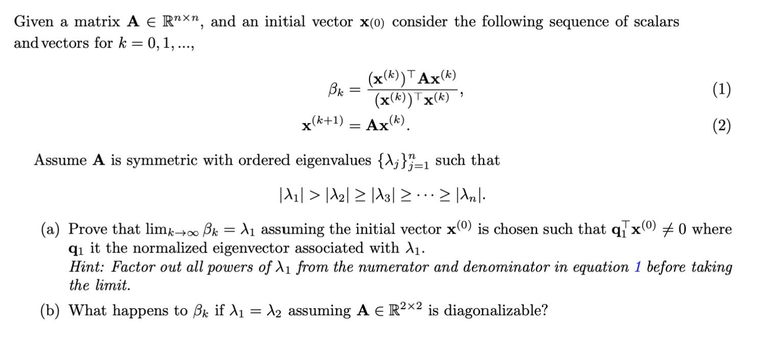 Solved Given a matrix A E Rnxn, and an initial vector x(0) | Chegg.com